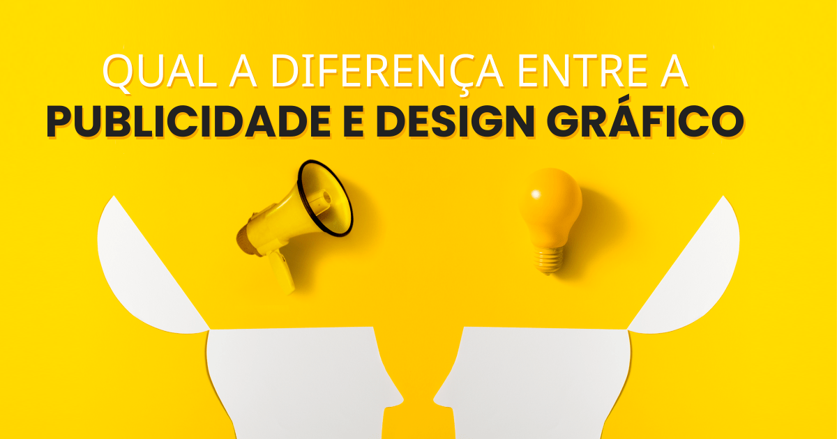 Nobreak Design - Qual a diferença entre a Publicidade e Design Gráfico